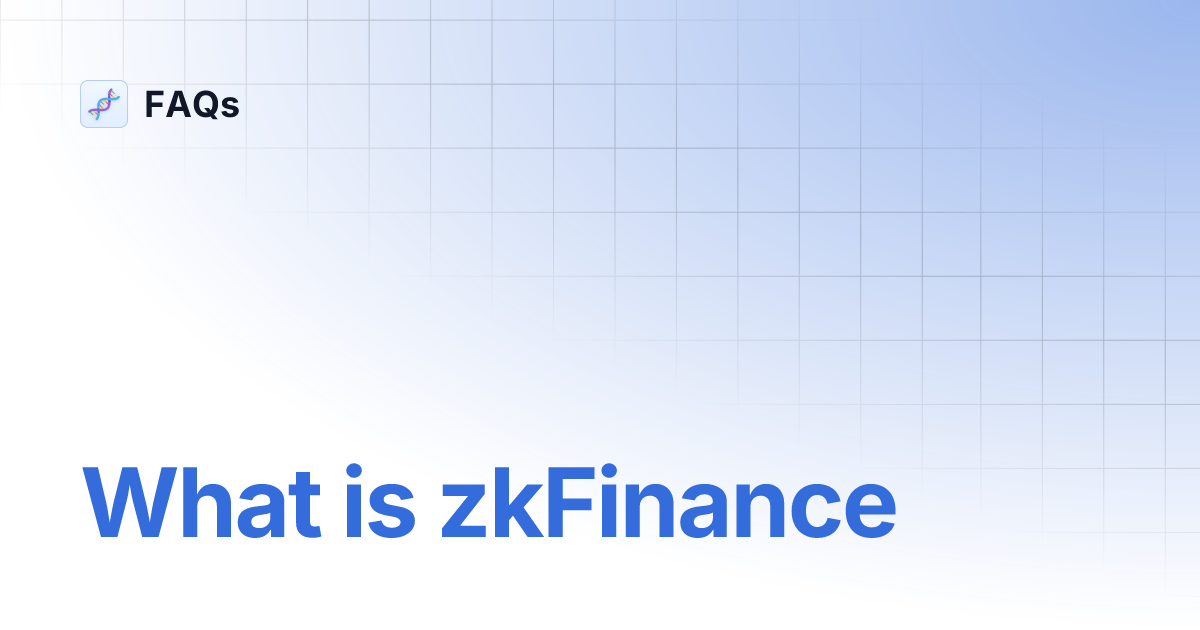 What is zkFinance | FAQs